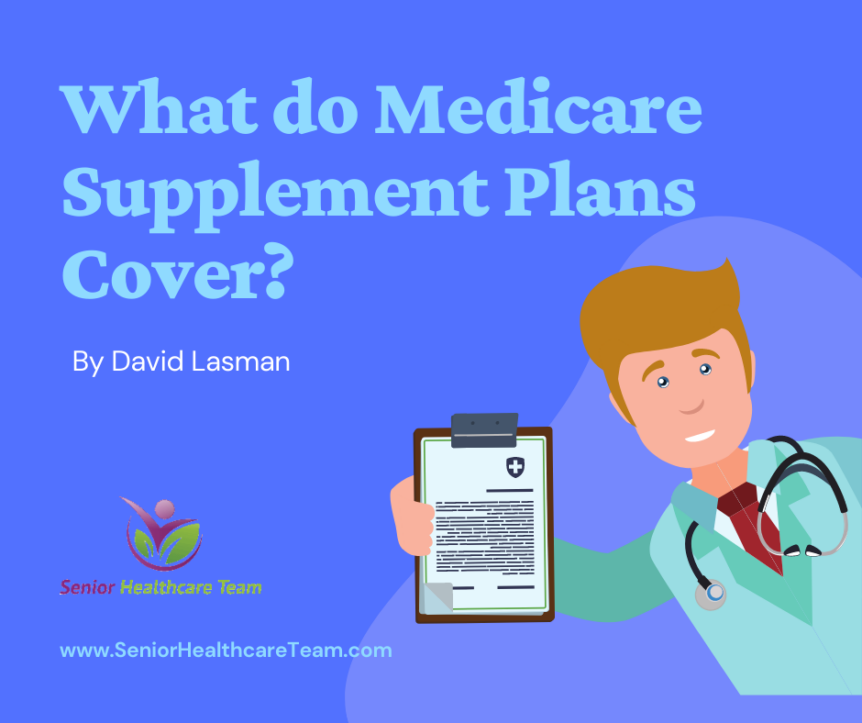 What Do Medicare Supplement Plans Cover Senior Healthcare Team Insurance What Do Medicare Supplement Plans Cover Senior Healthcare Team Insurance